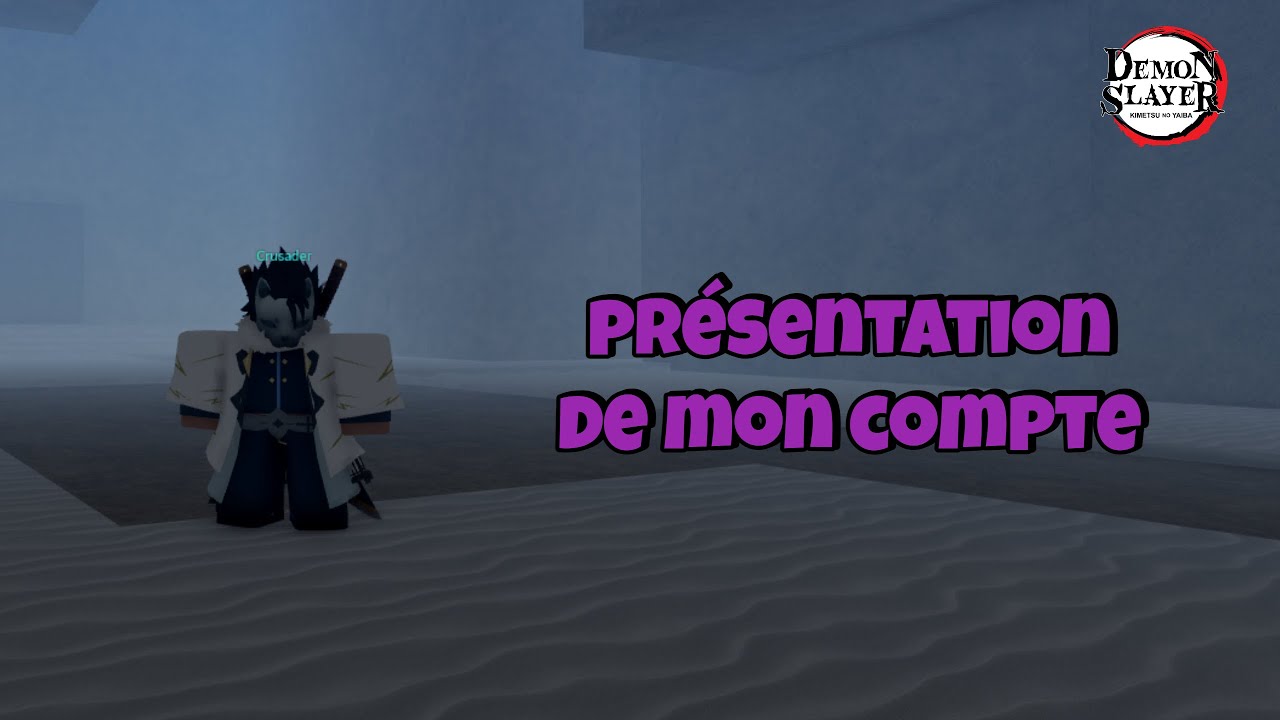 PRESENTATION DE MON COMPTE PROJECT SLAYER !? - YouTube