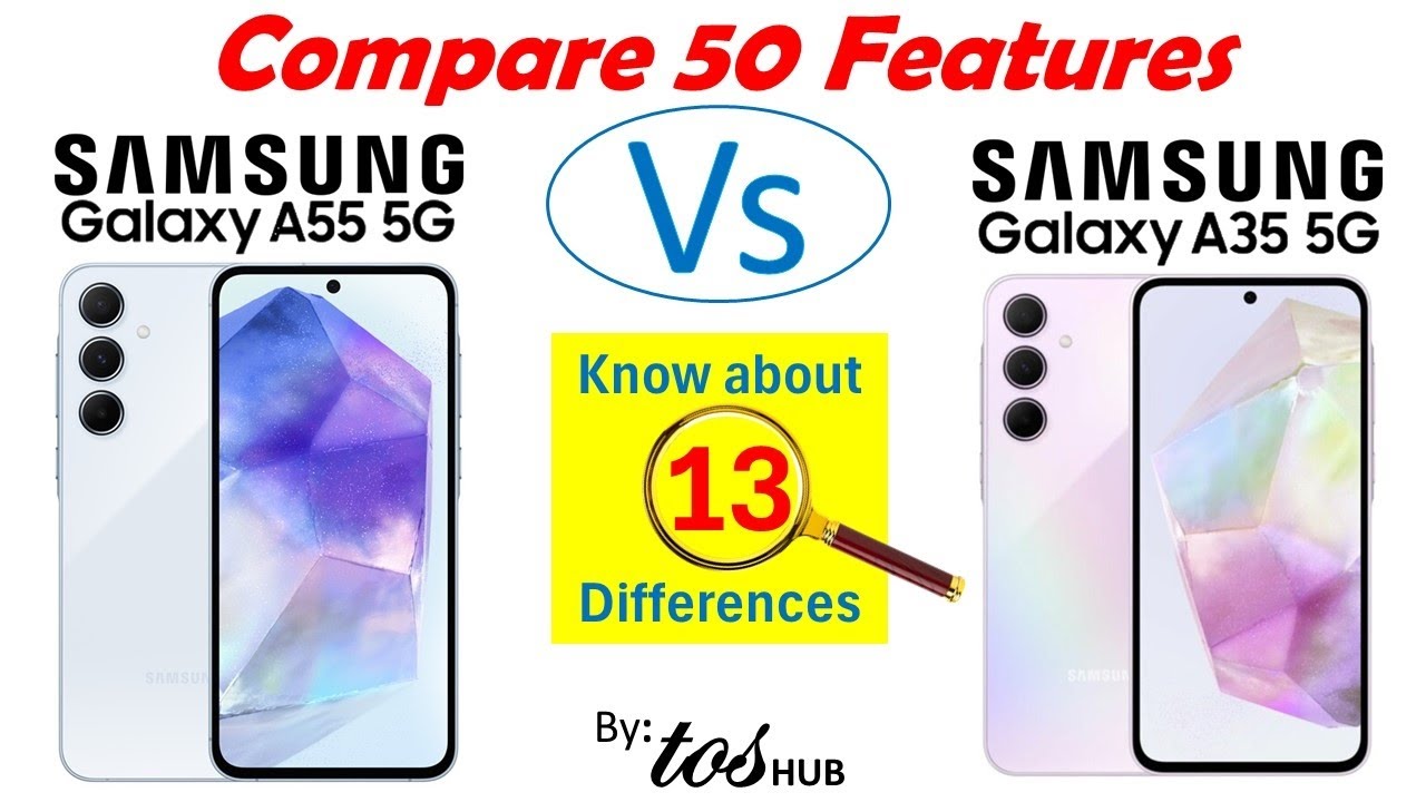 Samsung A55 Vs Samsung galaxy A35, Quick Comparison of 50+ features ... Samsung A55 Vs Samsung galaxy A35, Quick Comparison of 50+ features ...