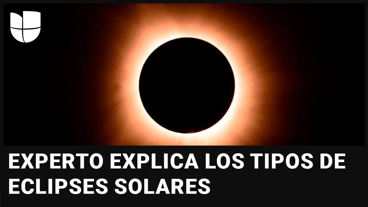 Conoce los tipos de eclipses solares qué existen y en qué se diferencian - YouTube