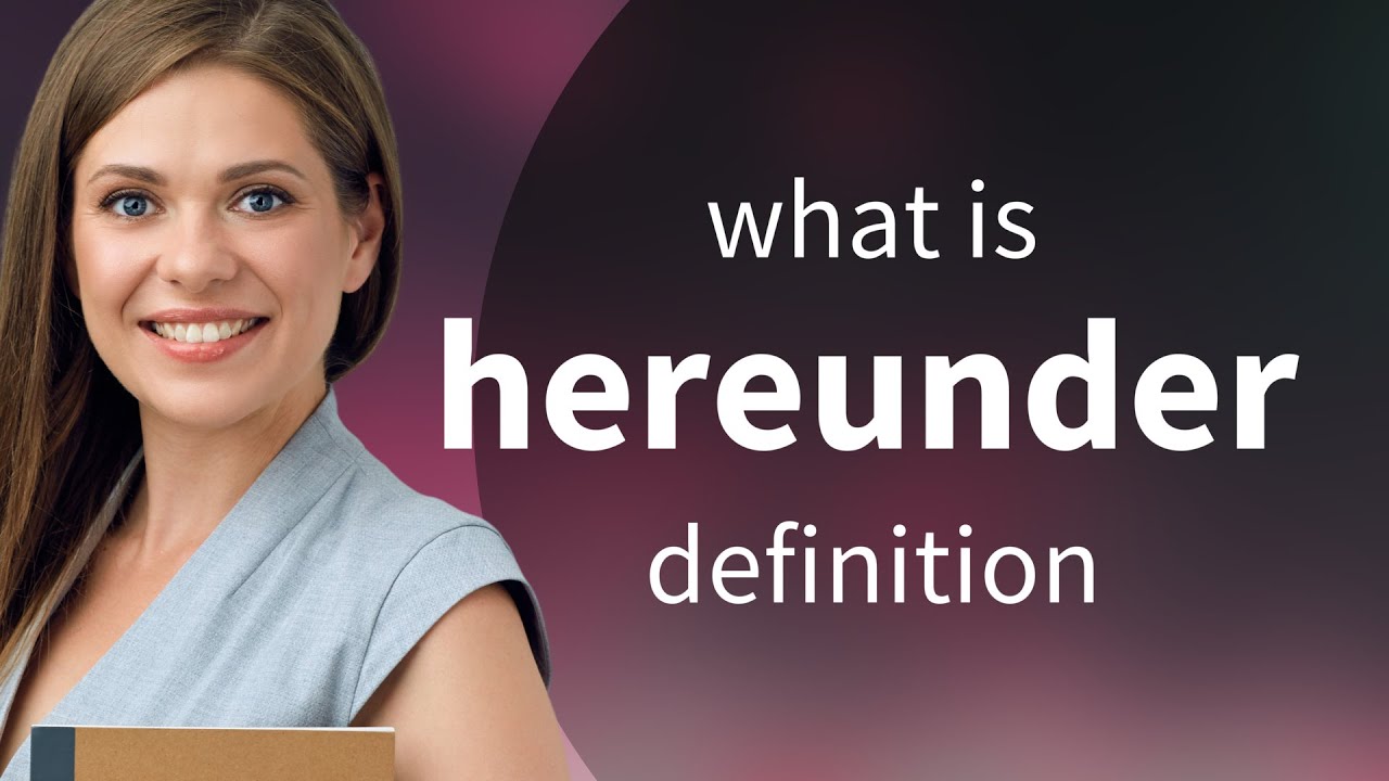 Hereunder — HEREUNDER definition - YouTube