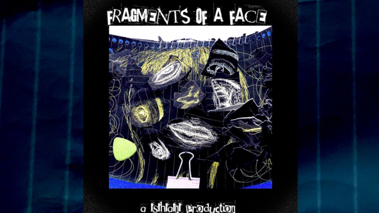 FRAGMENTS OF A FACE - YouTube