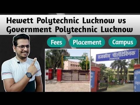 Government Polytechnic (GPL) vs Hewett Polytechnic Lucknow | Which one ...