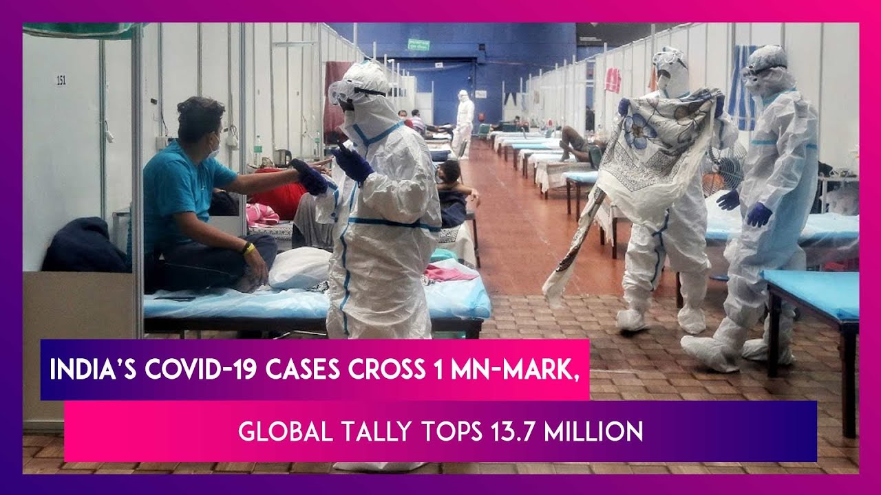 India’s COVID-19 Cases Cross 1 Million-Mark, Global Coronavirus Tally ...