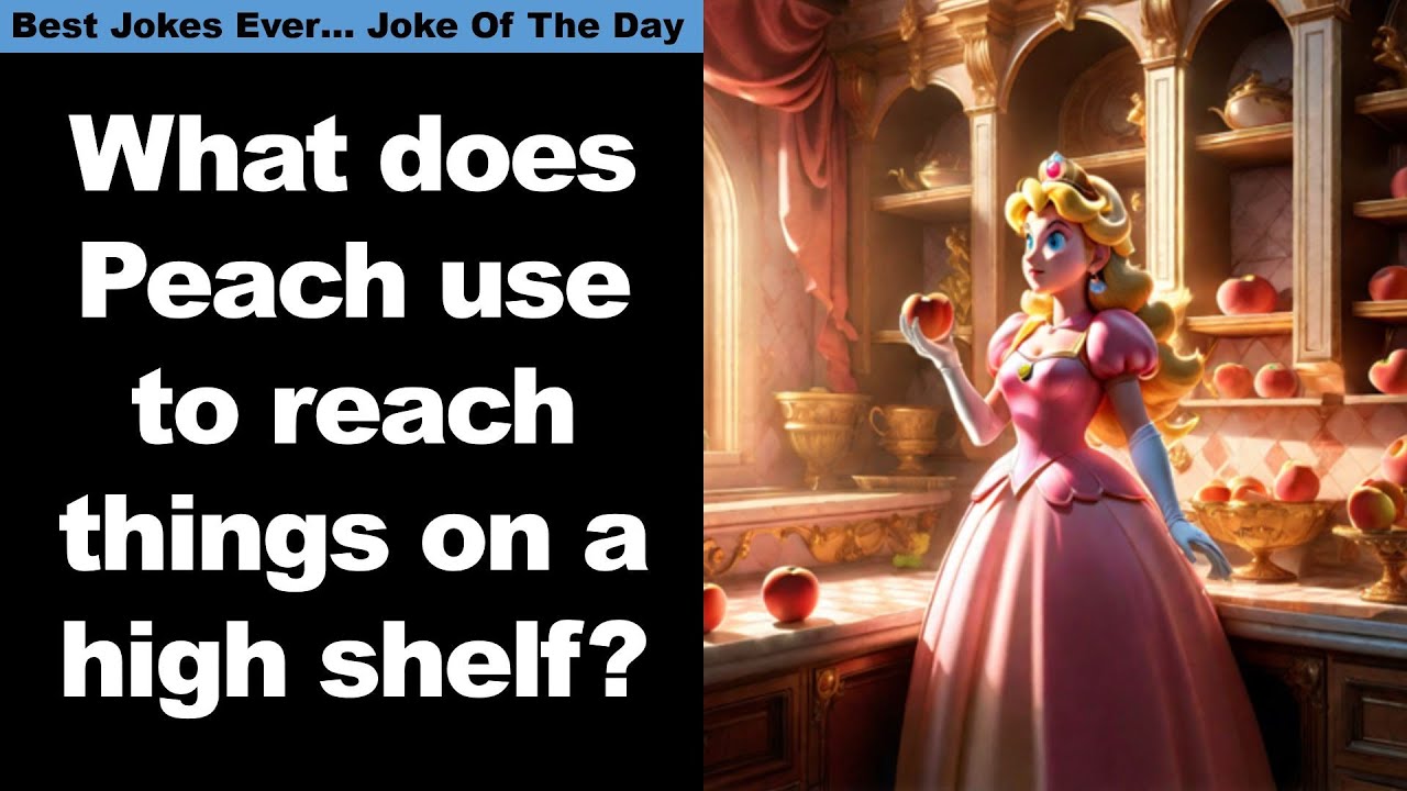 Joke of the Day | 🍑 What does Peach use to reach things on a high shelf ...
