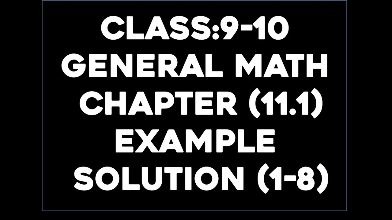 Class 9-10 General Math Chapter 11.1 Example Solution(1-8) - YouTube
