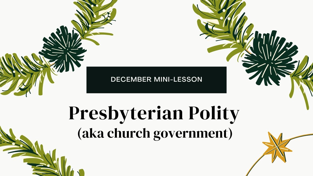 December Mini Lesson: Presbyterian Polity - YouTube