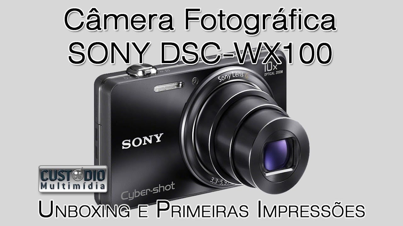 Sony Cyber-Shot DSC-WX100 + Bolsa LCS-CSU - Unboxing e Primeiras ...