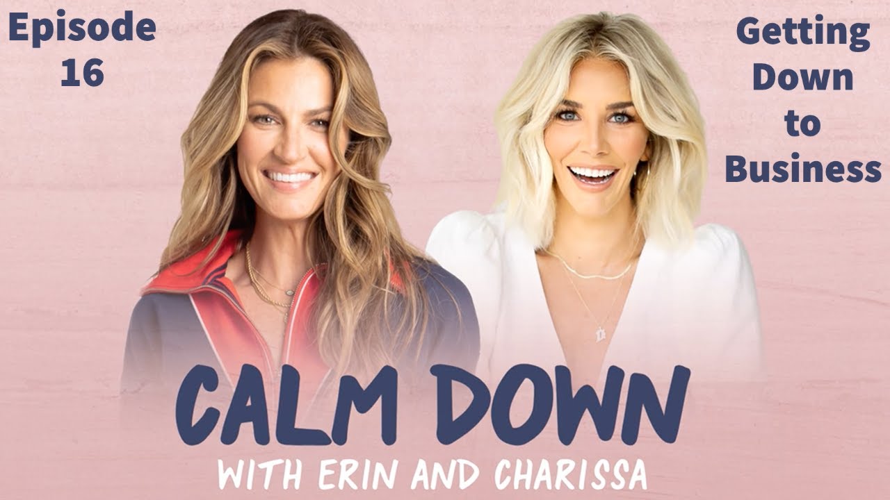 Episode 16: Getting Down to Business | Calm Down with Erin and Charissa ...