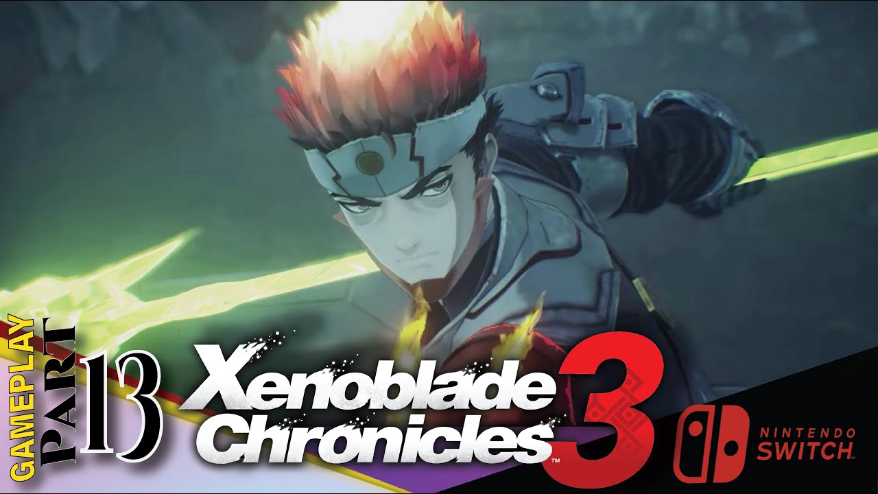XENOBLADE CHRONICLES 3 GAMEPLAY WALKTHROUGH PART 13 | NINTENDO SWITCH ...