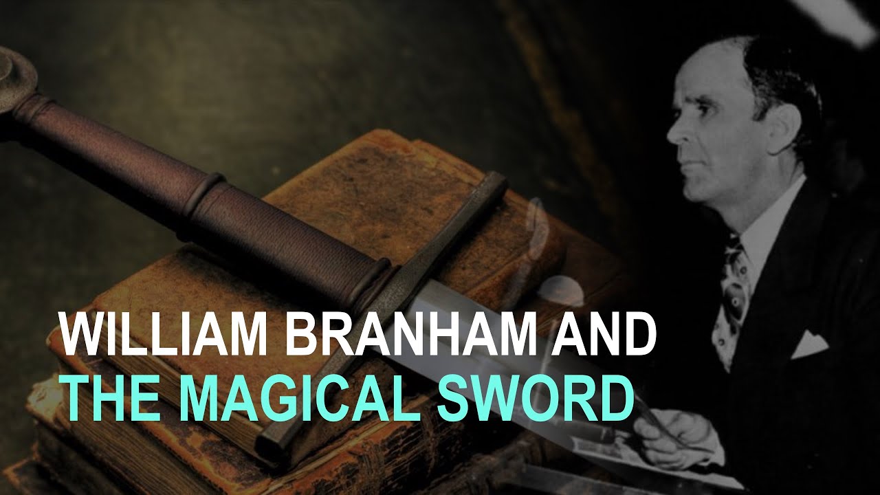 William Branham and the Magic Sword - YouTube