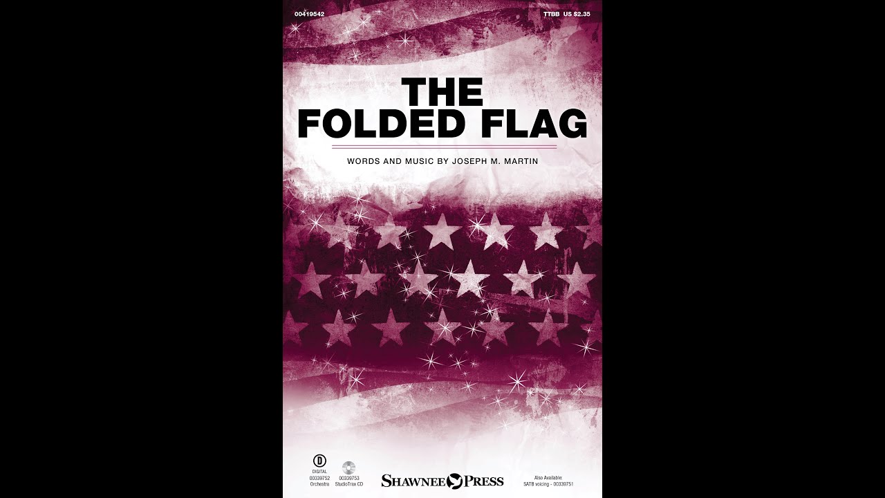 THE FOLDED FLAG (TTBB Choir) - Joseph M. Martin - YouTube