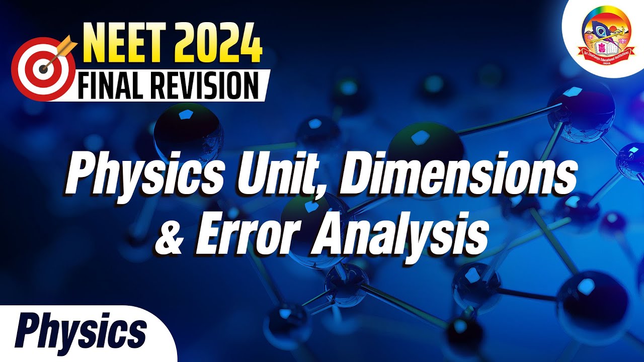 Physics Unit, Dimensions & Error Analysis | #NEET2024FinalRevision ...