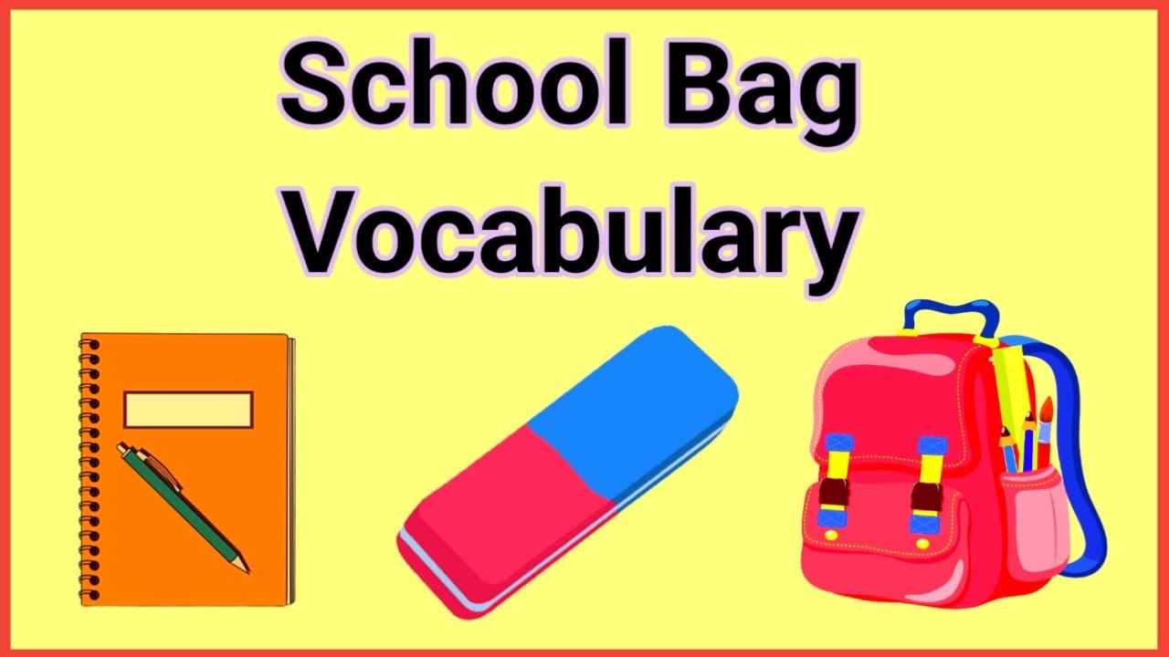 School Bag Vocabulary for Children,, Learn Basic English Word for Kids ...