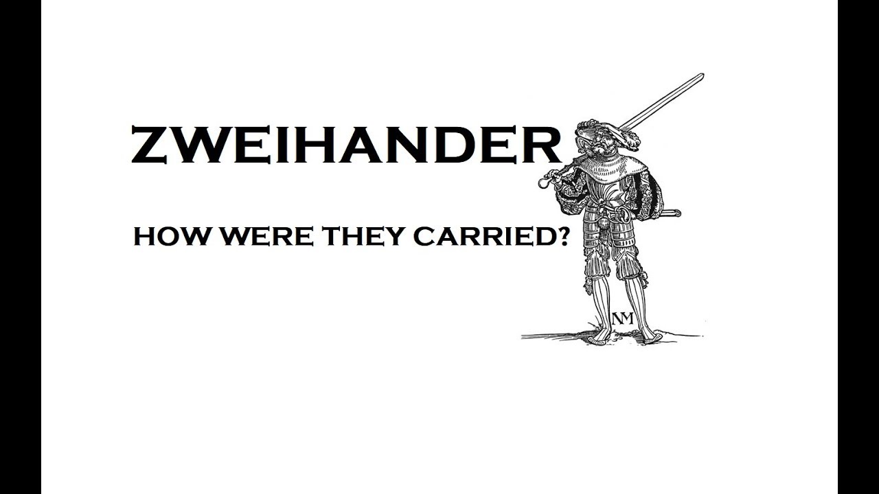 Zweihander Two-Handed Swords: How were they carried? - YouTube