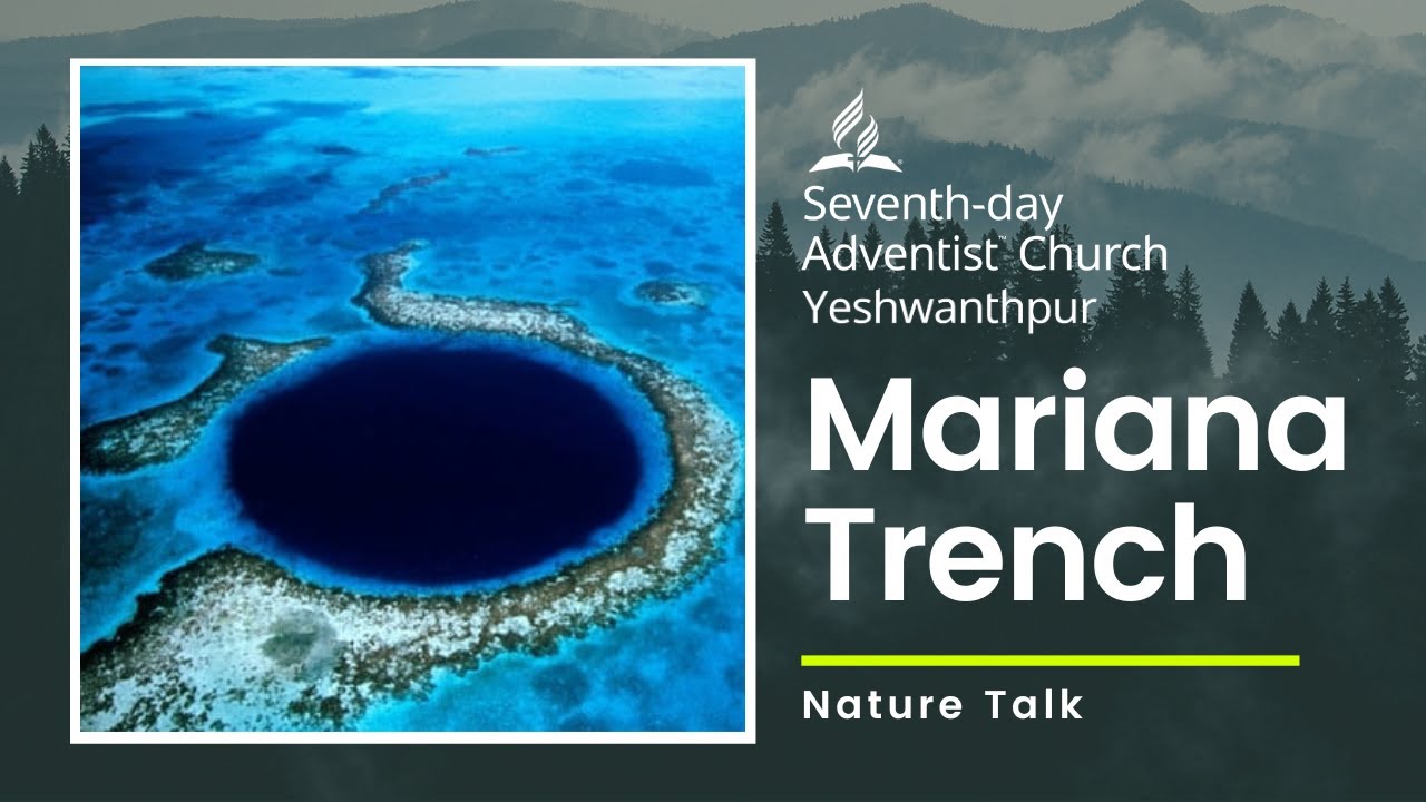 Mariana Trench || Mr. Eben Stuart || Nature Talk || SDA Church ...