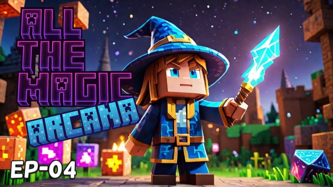 All The Magic Arcana | Minecraft 1.21.1 Modpack Playthrough EP04 - YouTube