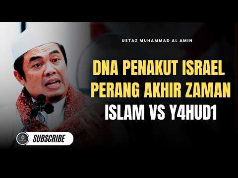 DNA Penakut Isr4el, Perang Akhir Zaman Islam VS Y4hud1 - Ustaz Muhammad Al Amin