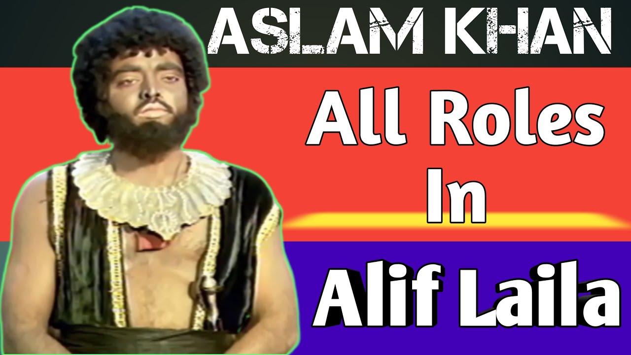 Actor Aslam Khan All Roles In Alif Laila Serial - YouTube