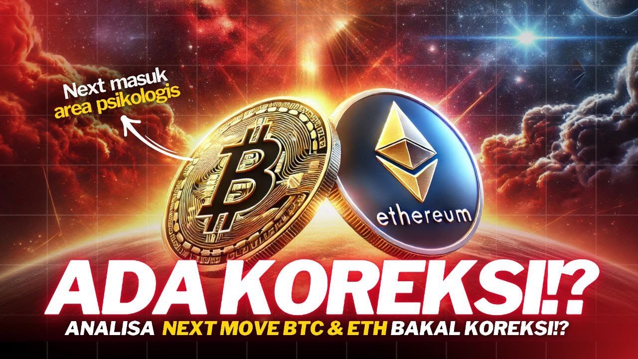 ANALISA PERGERAKAN HARGA $BTC & $ETH BAKAL ADA KOREKSI ? - YouTube