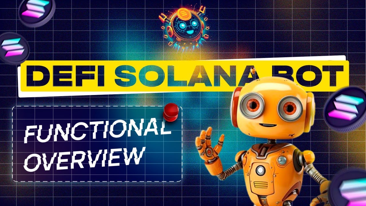 DEFI SOLANA BOT - Functional Overview - YouTube