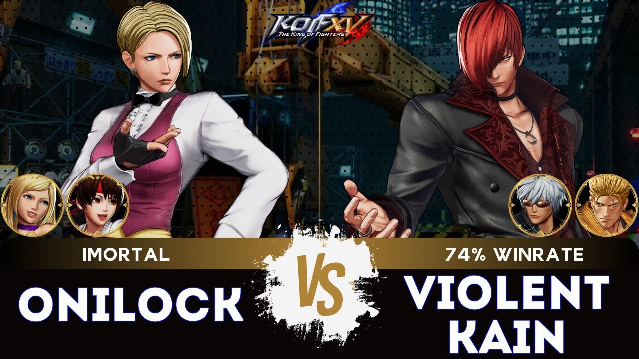 KOF XV ONILOCK (King/Yuri/B.Jenet) 🆚 VIOLENT KAIN (Iori/K'/Ryo) 🎞 ...