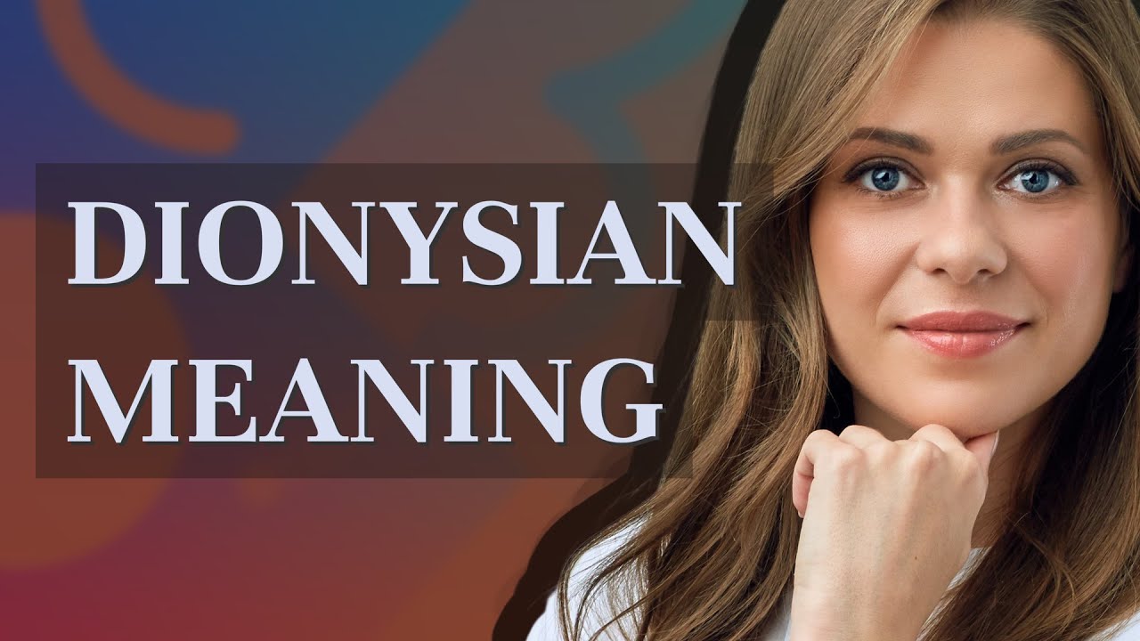 Dionysian | meaning of Dionysian - YouTube