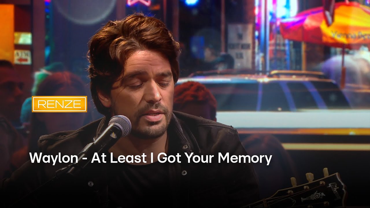 Waylon - At Least I Got Your Memory | Renze Chords - Chordify