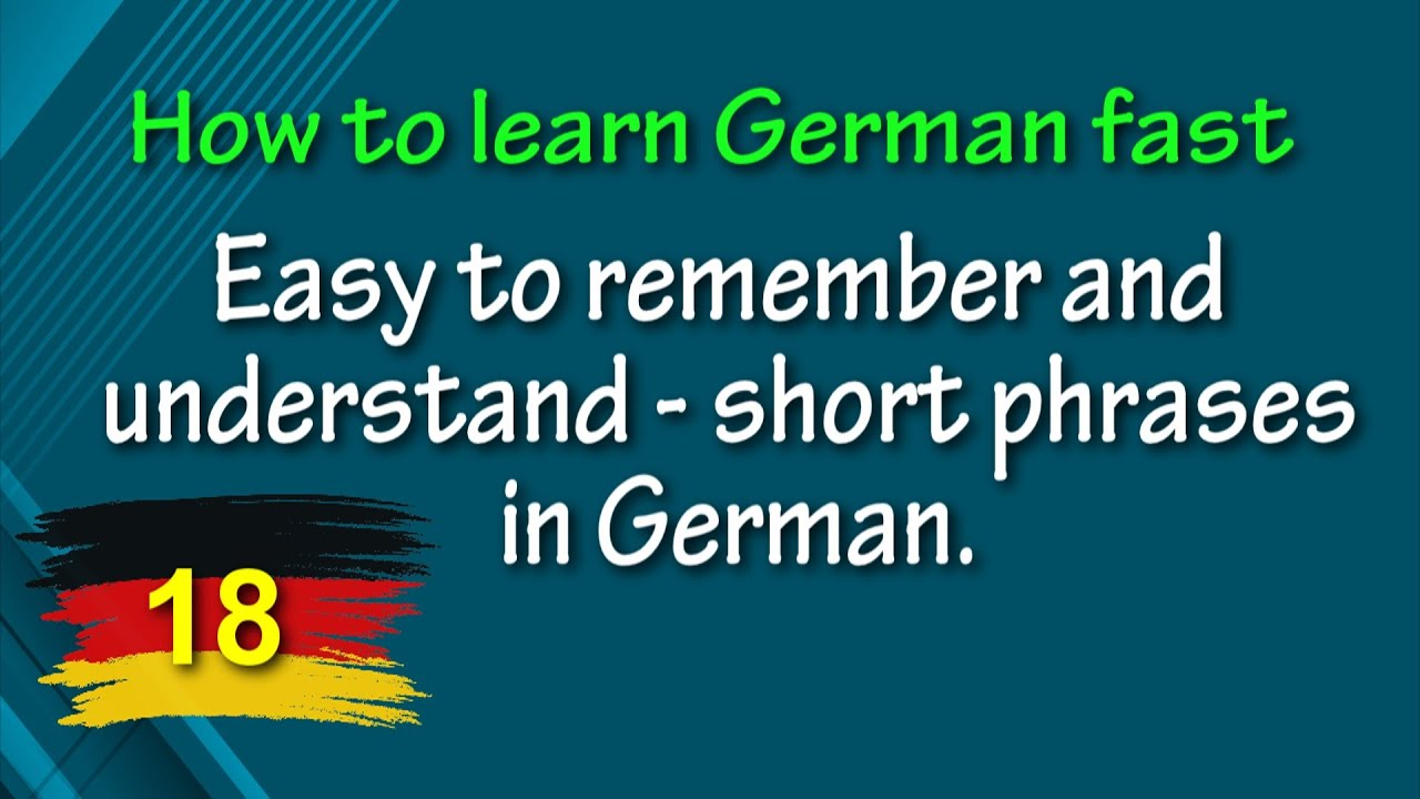 Easy to remember and understand - short phrases in German. Learn German ...
