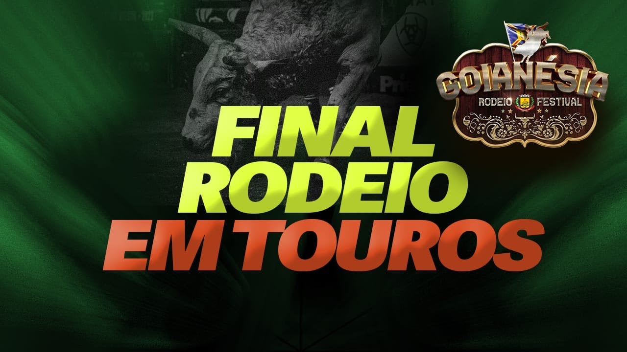 FINAL EM TOUROS - Rodeio de GOIANÉSIA - GO 2024 - YouTube