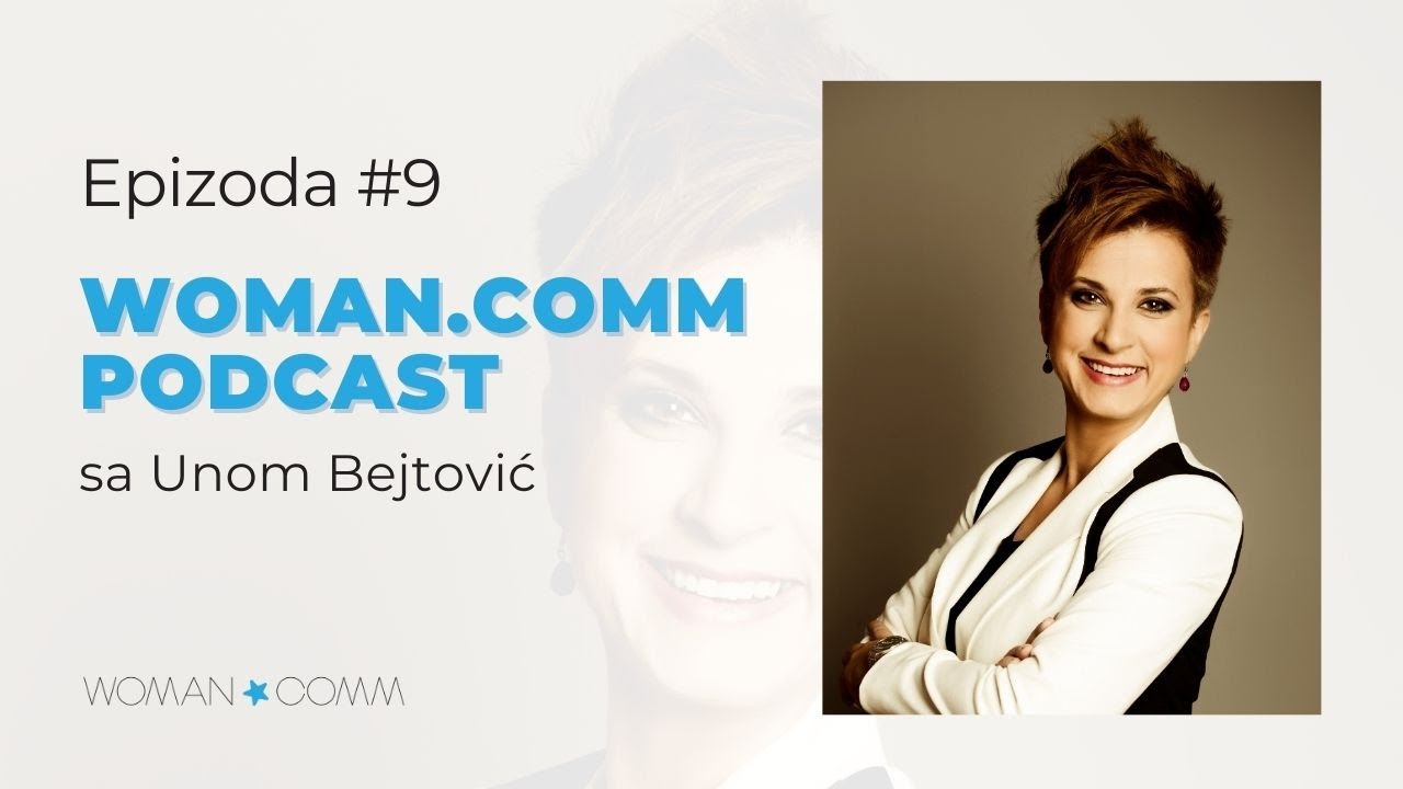 Da li je svaka reklama dobra reklama? | WOMAN.COMM PODCAST | Una ...
