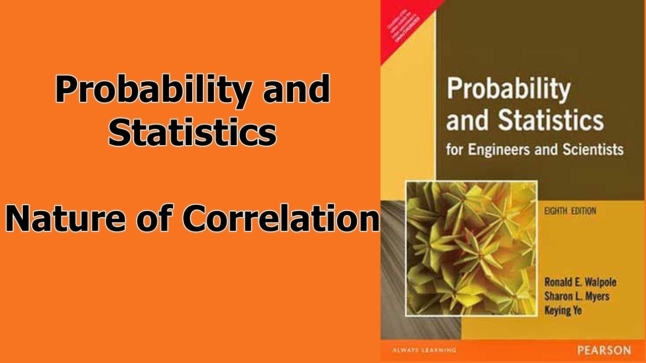 Nature of Correlation || Probability and Statistics || Lecture 007 ...