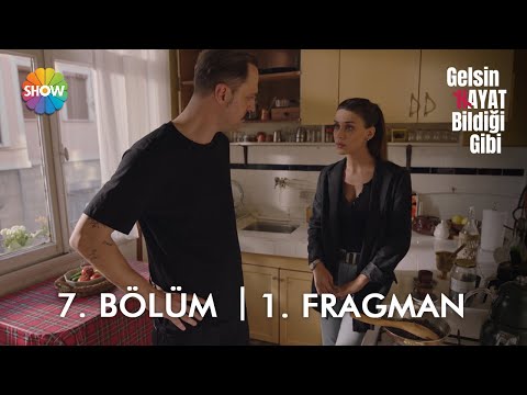 Gelsin Hayat Bildiği Gibi 7. Bölüm 1. Fragman | \