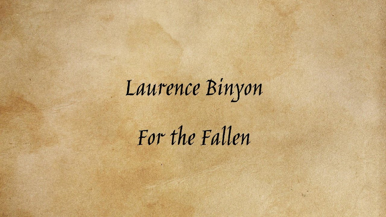 Laurence Binyon - For the Fallen - YouTube