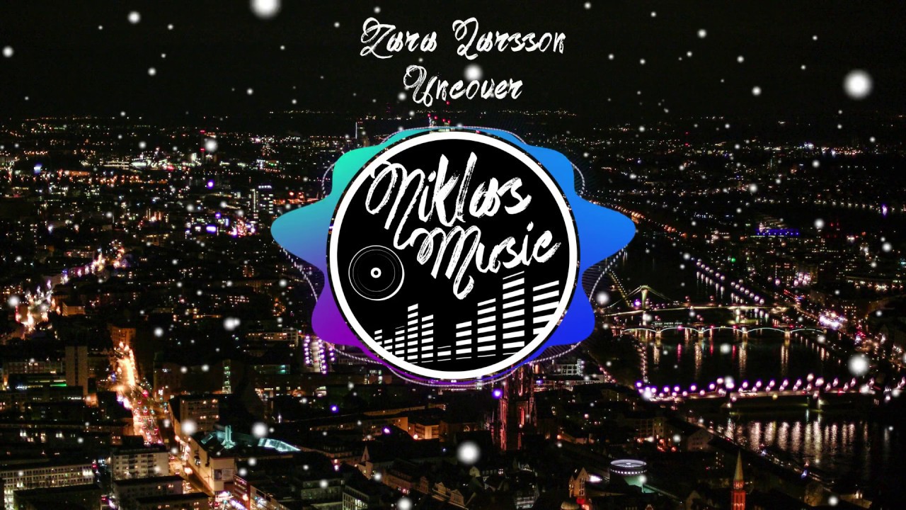 Zara Larsson - Uncover (Niklas Music Remix) - YouTube