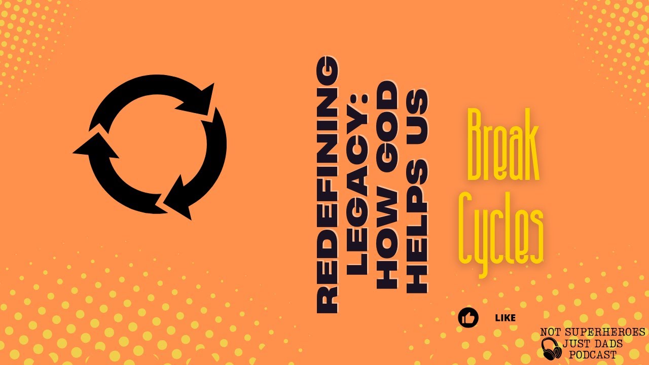 Redefining legacy: How God helps us break cycles - YouTube