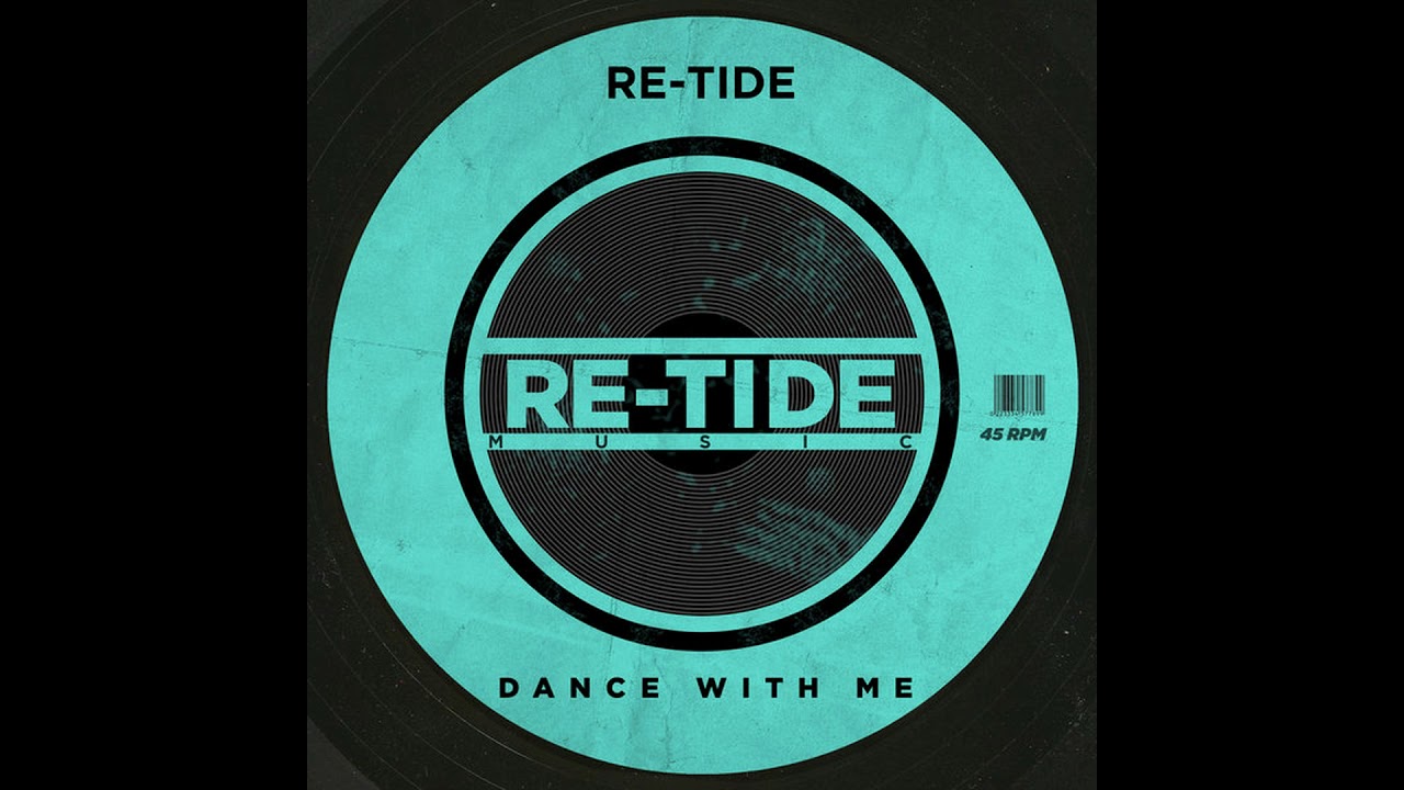 Re-Tide - Dance With Me [Re-Tide Music] - YouTube