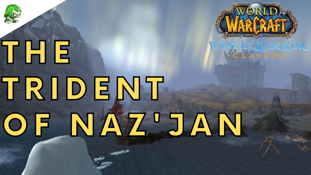 Wotlk Classic The Trident of Naz'jan - YouTube