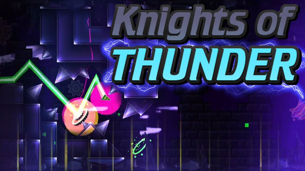 Knights of Thunder by HangerLord | Geometry Dash Extreme Demon - YouTube