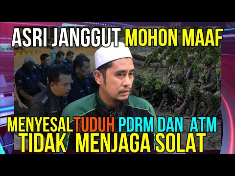 ASRI JANGGUT MOHON MAAF DAN MENYESAL  [ TUDUH PDRM DAN ATM TIDAK JAGA SOLAT ]
