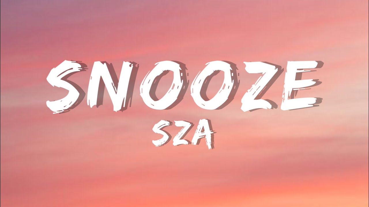 SZA - Snooze (Lyrics) - YouTube