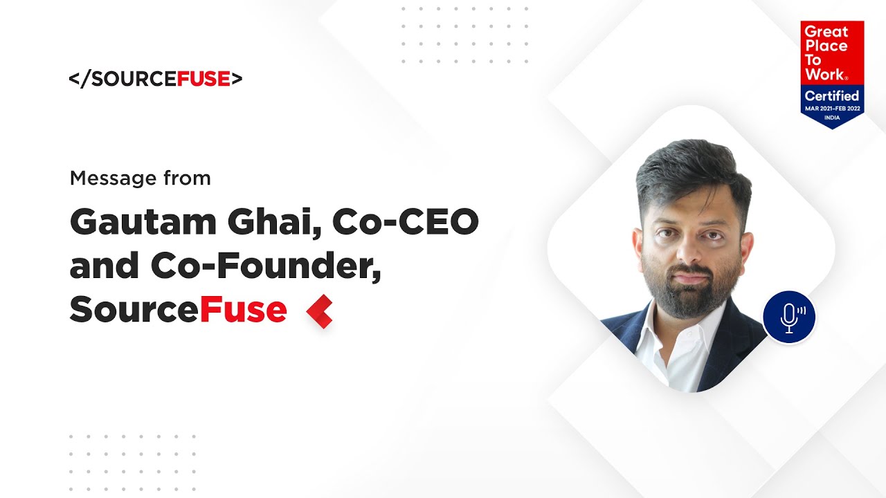 Message from Gautam Ghai, Co-CEO and Co-Founder, SourceFuse - YouTube