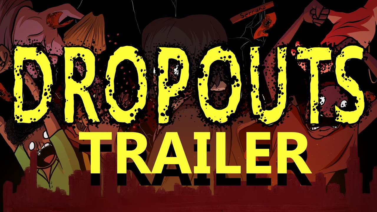 DROPOUTS: The Trailer - YouTube