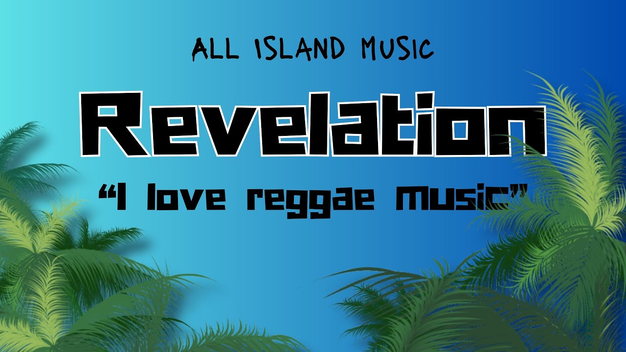 "I Love Reggae Music" REVELATION #reggaemusic #guammusic - YouTube