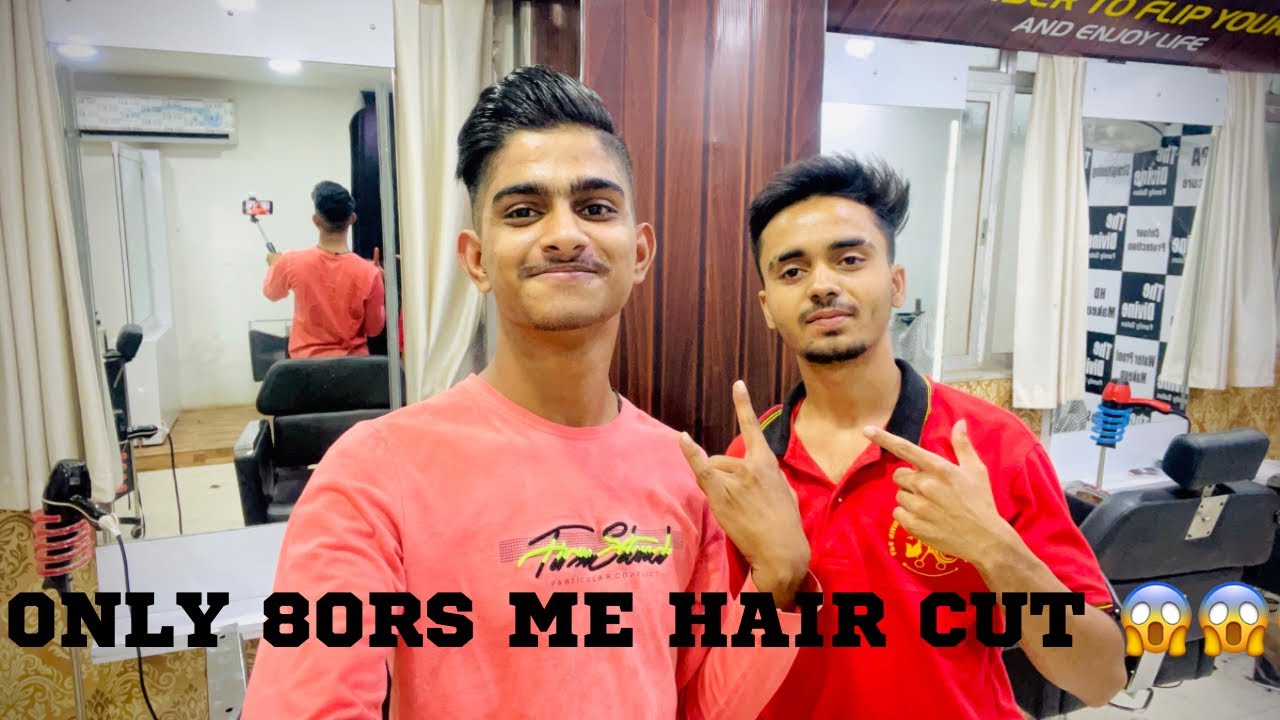 Only 80rs Me Hair Cut , Hair Wash , Hair Style Only 80 rs me WoW 😱😱😱 ...