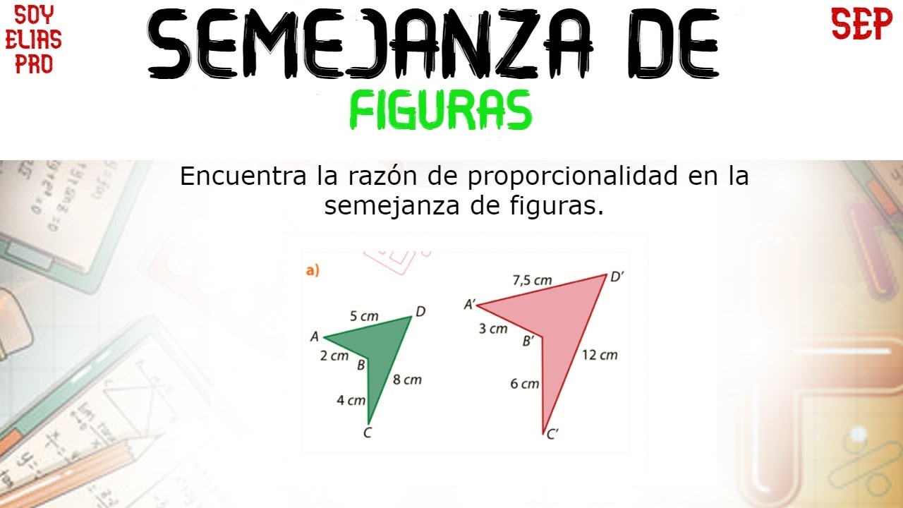 Semejanza de Figuras | Razón de Proporcionalidad - YouTube
