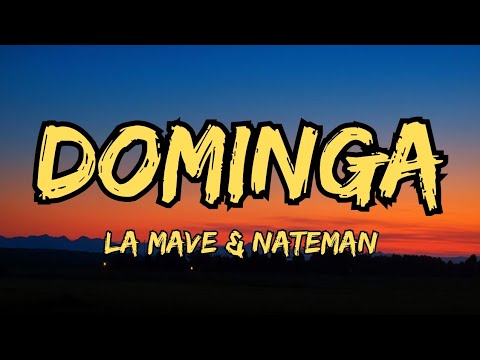 La Mave & Nateman - Dominga (Lyrics) 