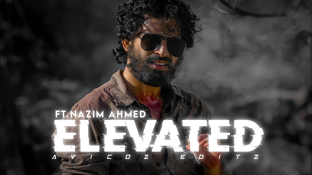 Nazim Ahmed X Adam | ELEVATED | Nazim Ahmed edit | @Round2hell | ft ...