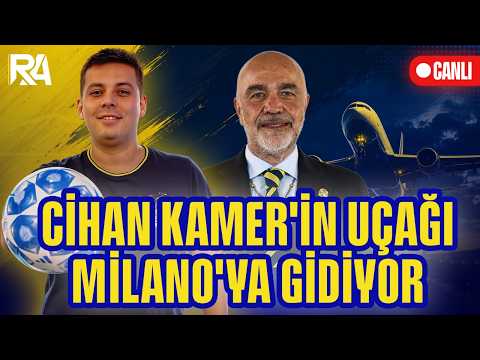 FLAŞ! CİHAN KAMER'İN UÇAĞI MİLANO'YA GİDİYOR! | Rafael Leao'nun durumu | Fenerbahçe transfer gündemi
