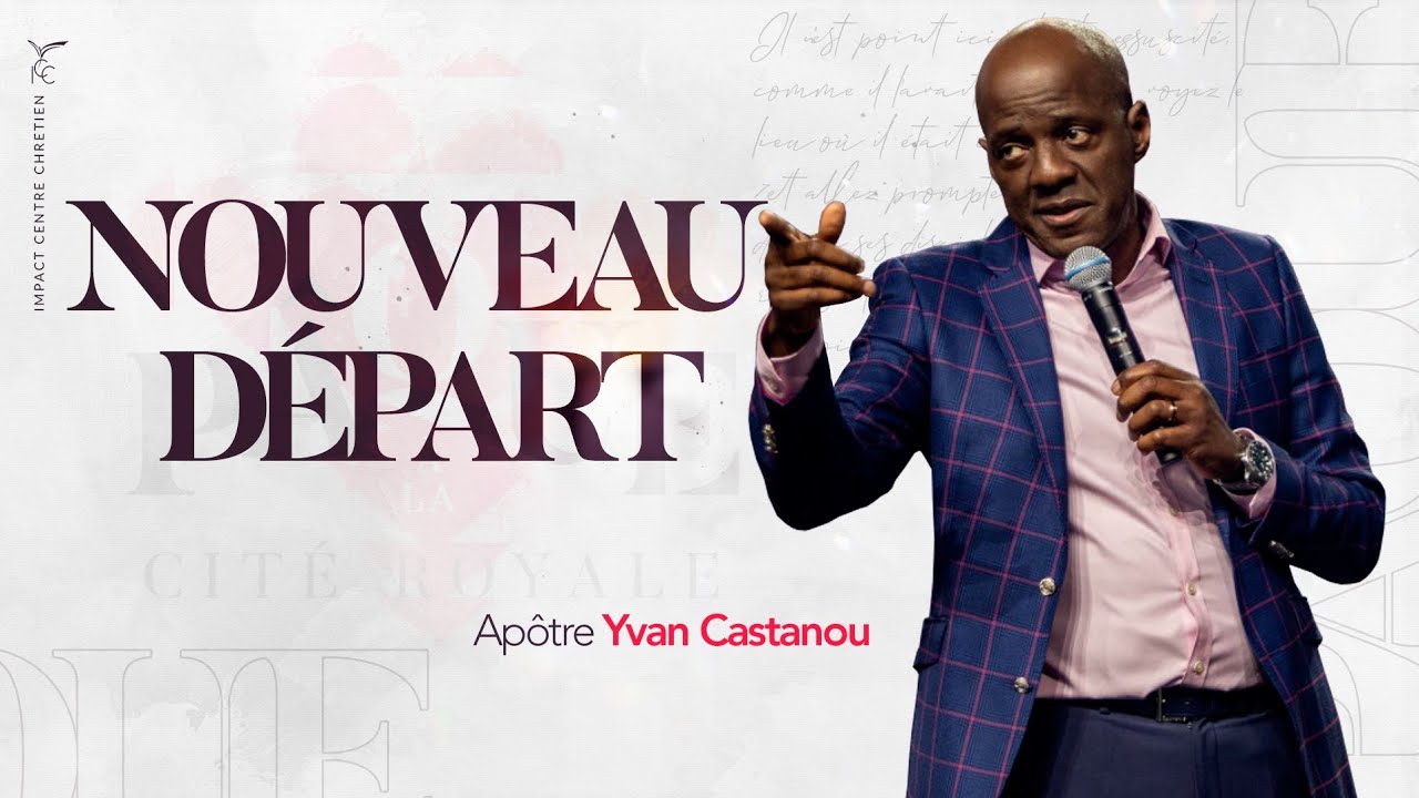 NOUVEAU DÉPART - 1er culte à la Cité Royale - Apôtre Yvan CASTANOU ...