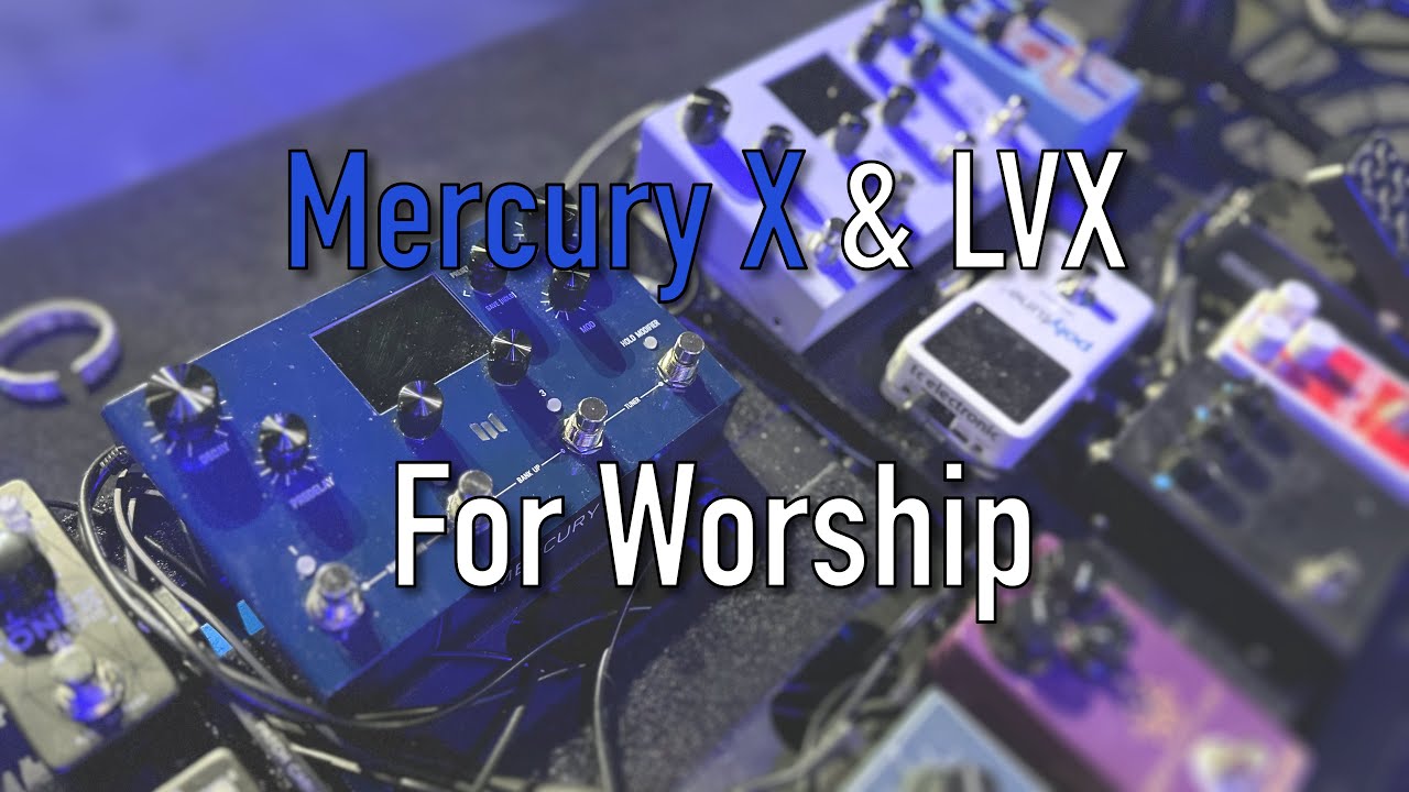 How I use the Meris Mercury X and LVX for worship - YouTube